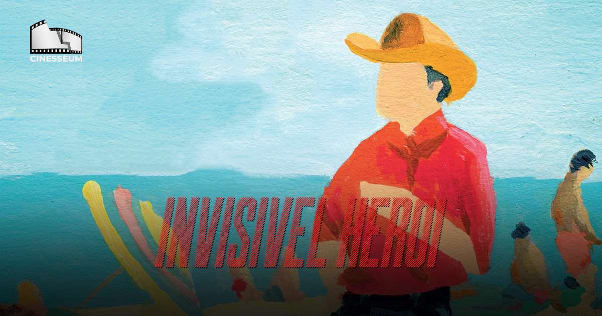 Invisible hero - Cinesseum