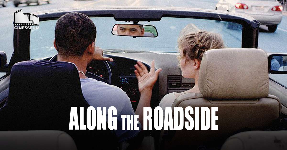 Along the Roadside - Cinesseum