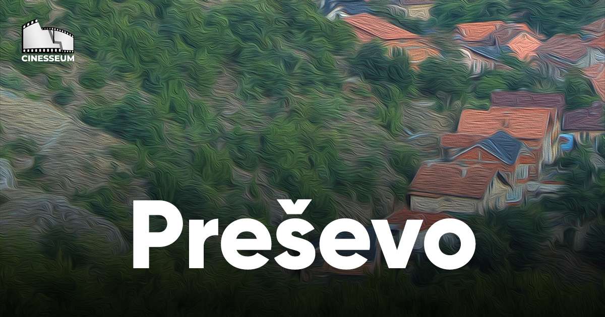 Preševo - Cinesseum